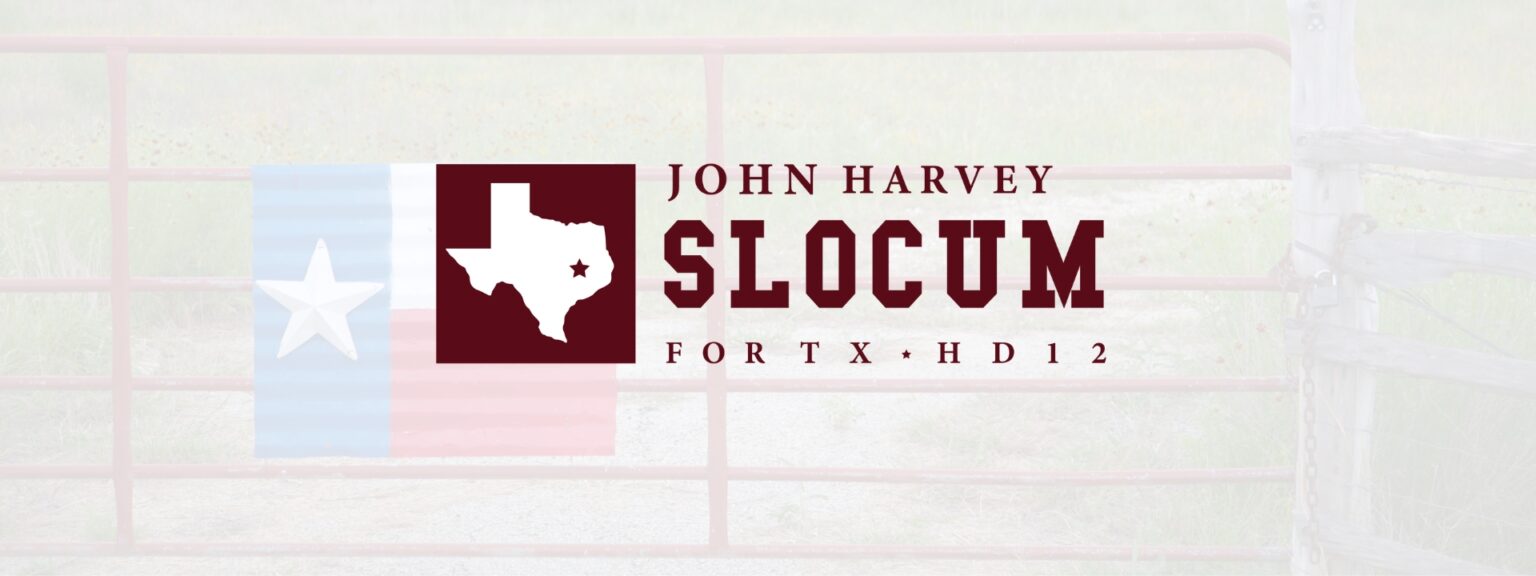 Issues - John Harvey Slocum for Texas